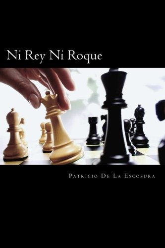Ni Rey Ni Roque (Spanish Edition) by Patricio de la Escosura | Goodreads