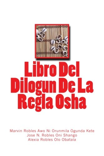 Libro Del Dilogun De La Regla Osha by Marvin Robles | Goodreads