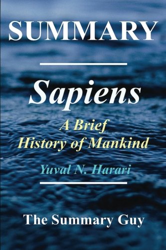 Summary - Sapiens: Book by Yuval Noah Harari - A Brief History of ...