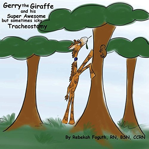 Gerry the Giraffe and his Super Awesome but sometimes icky Tracheostomy ...