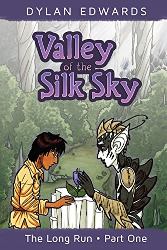 Valley of the Silk Sky: The Long Run Part One by Dylan Edwards | Goodreads