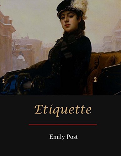Etiquette by Emily Post | Goodreads