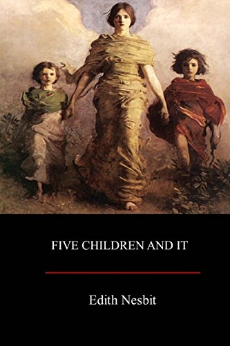 Five Children and It by E. Nesbit | Goodreads