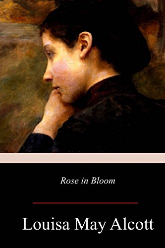 Rose in Bloom by Louisa May Alcott | Goodreads
