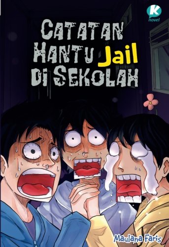 Catatan Hantu Jail di Sekolah by Maulana Faris | Goodreads