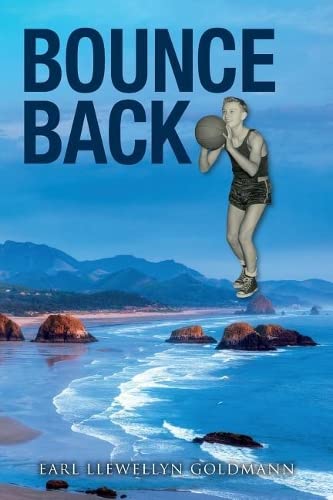 Bounce Back by Earl Llewellyn Goldmann | Goodreads
