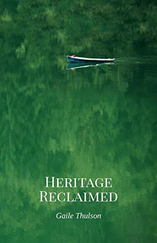Heritage Reclaimed (Caroline's Heritage Series) by Gaile Thulson ...