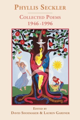Collected Poems 1946-1996 by Phyllis Seckler | Goodreads