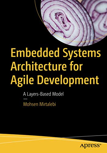 Embedded Systems Architecture for Agile Development: A Layers-Based ...