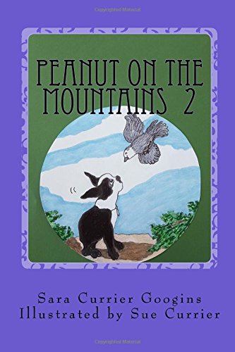 Peanut on the Mountains- The Hancocks by Sara Currier Googins | Goodreads