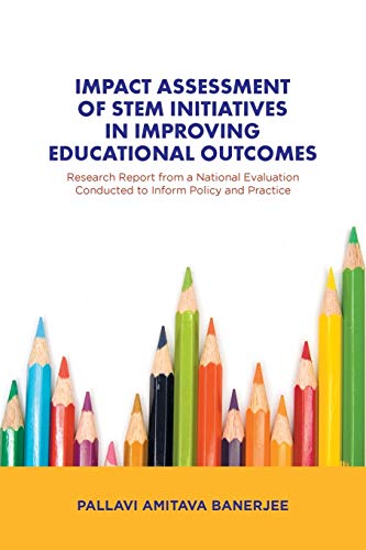 Impact Assessment of STEM Initiatives in Improving Educational Outcomes ...