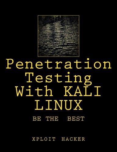 Penetration Testing with Kali Linux by Xploit Hacker | Goodreads