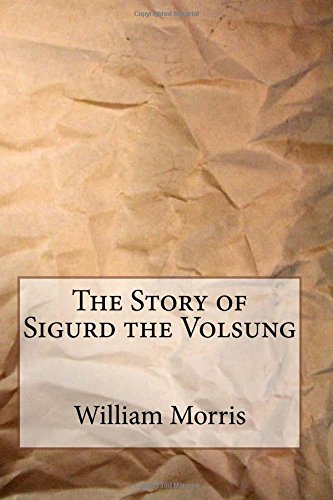 The Story of Sigurd the Volsung by William Morris | Goodreads