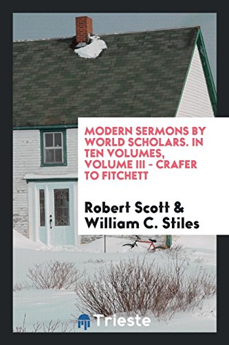 Modern sermons by world scholars. In ten volumes, volume III - Crafer ...