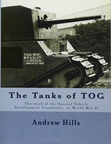 The Tanks of TOG: The work of the Special Vehicle Development Committee ...
