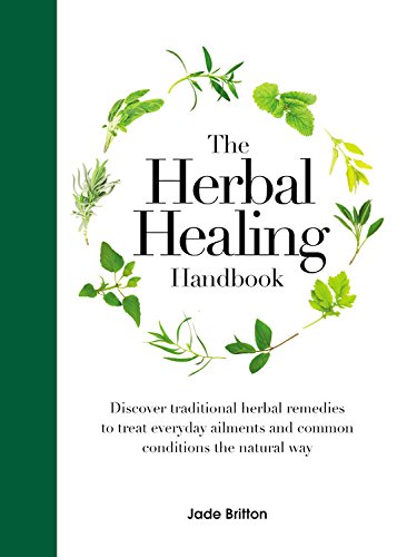 The Herbal Healing Handbook: Discover Traditional Herbal Remedies to ...