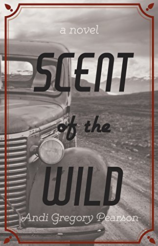 Scent of the wild by Andi Gregory Pearson | Goodreads
