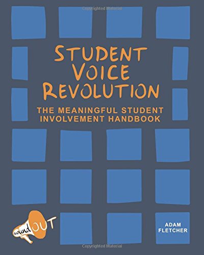 Student Voice Revolution: The Meaningful Student Involvement Handbook ...