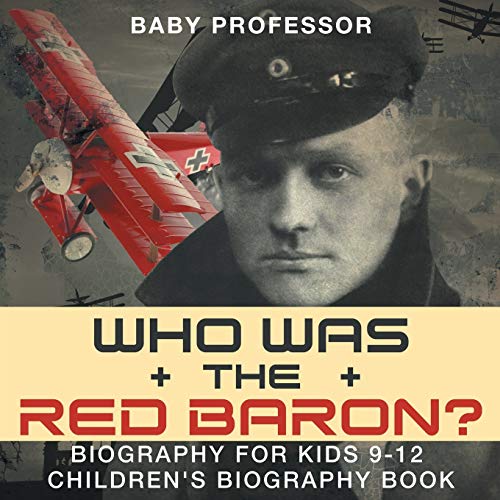 Who Was the Red Baron? Biography for Kids 9-12 Children's Biography ...