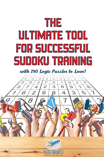 The Ultimate Tool for Successful Sudoku Training | with 240 Logic ...