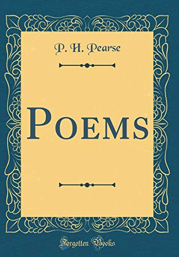 Poems (Classic Reprint) by Pádraic Pearse | Goodreads