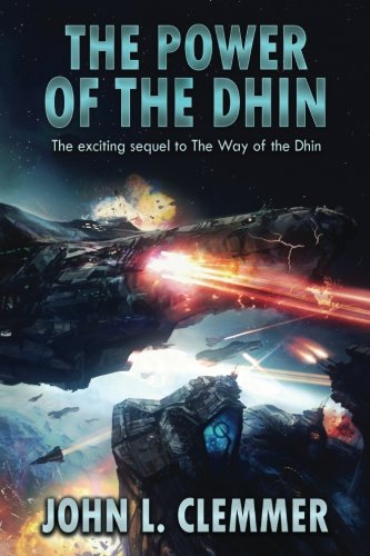 The Power of the Dhin (The Way of the Dhin) by John L. Clemmer | Goodreads