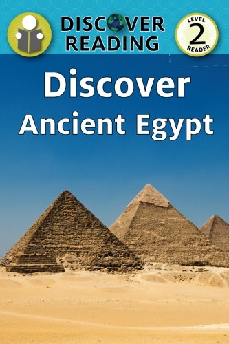 Discover Ancient Egypt: Level 2 Reader by Amanda Trane | Goodreads