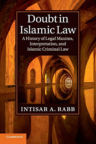 Doubt in Islamic Law: A History of Legal Maxims, Interpretation, and ...