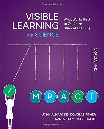 Visible Learning for Science, Grades K-12: What Works Best to Optimize ...