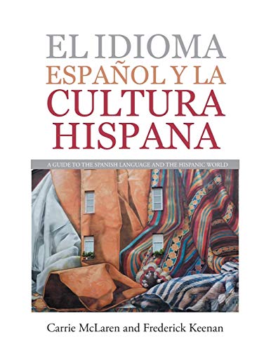 El Idioma Espanol y La Cultura Hispana: A Guide to the Spanish Language ...