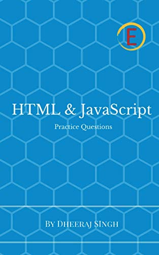 HTML & JavaScript Practice Questions by Dheeraj Singh | Goodreads