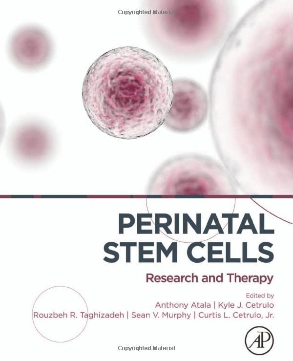 Perinatal Stem Cells: Research and Therapy by Anthony Atala | Goodreads