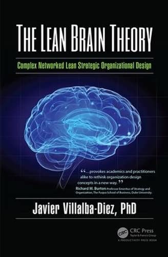 The Lean Brain Theory: Complex Networked Lean Strategic Organizational Design by Javier Villalba ...
