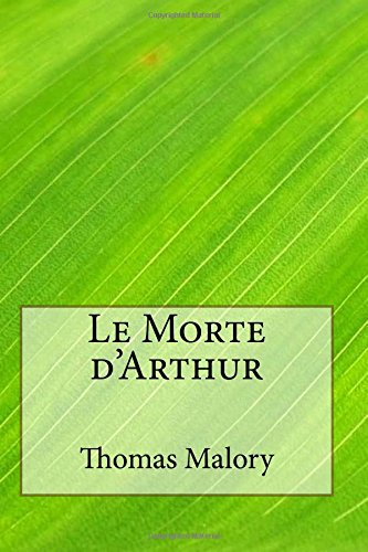 Le Morte D'Arthur by Thomas Malory | Goodreads