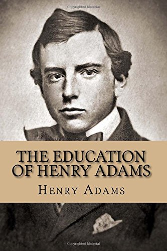 The Education of Henry Adams by Henry Adams | Goodreads