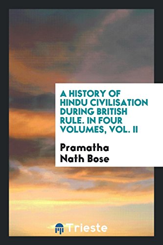 A history of Hindu civilisation during British rule by Pramatha Náth ...