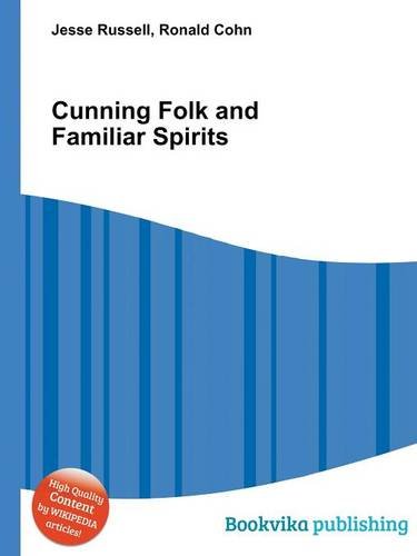 Cunning Folk and Familiar Spirits by Wikipedia | Goodreads