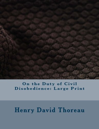 On the Duty of Civil Disobedience by Henry David Thoreau | Goodreads