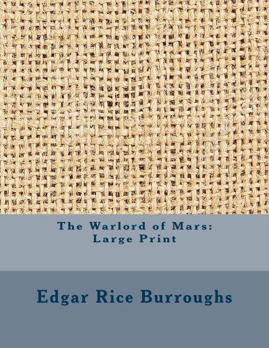 The Warlord of Mars by Edgar Rice Burroughs | Goodreads