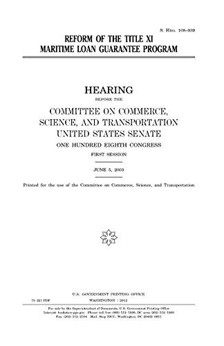 Reform of the Title XI Maritime Loan Guarantee Program by U.S. Congress ...