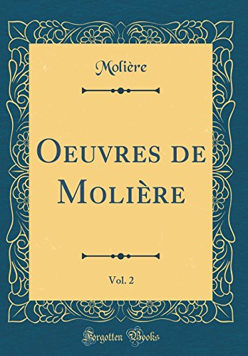 Oeuvres de Molière, Vol. 2 (Classic Reprint) by Molière | Goodreads