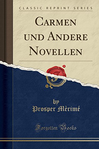 Carmen und Andere Novellen (Classic Reprint) by Prosper Mérimée | Goodreads