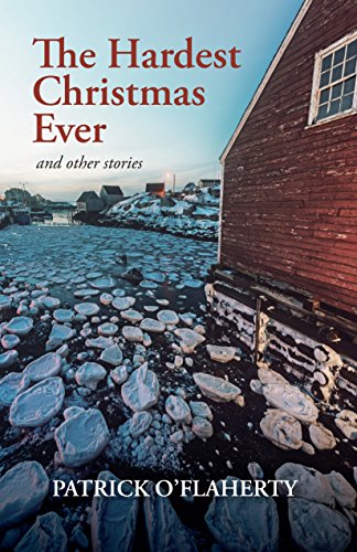 The Hardest Christmas Ever by Patrick O'Flaherty | Goodreads