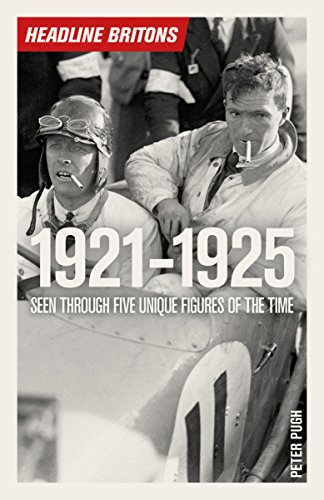 Headline Britons 1921-1925 by Peter Pugh | Goodreads