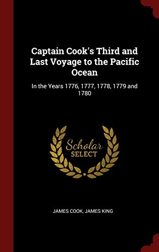 Captain Cook's Third and Last Voyage to the Pacific Ocean: In the Years ...