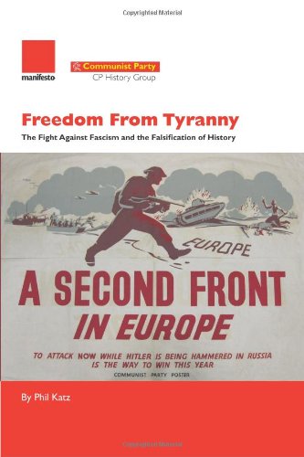 Freedom From Tyranny: The fight Against Fascism and the Falsification ...