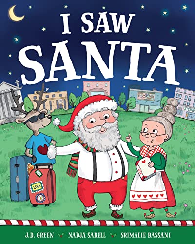 I Saw Santa: A Christmas Adventure Picture Book for Kids by J.D. Green ...