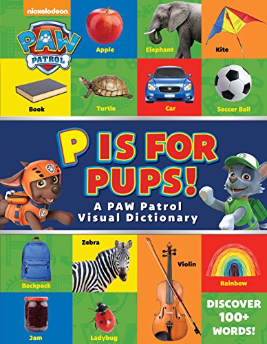 PAW Patrol: P is for Pups!: A PAW Patrol Visual Dictionary by Media Lab ...