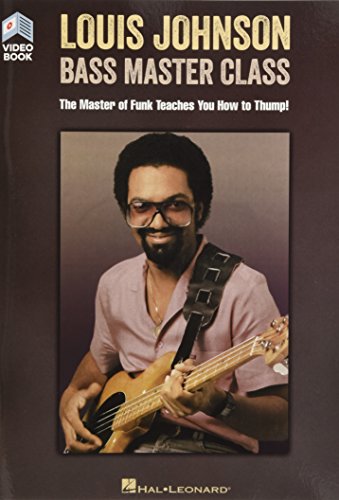 Louis Johnson - Bass Master Class: The Master of Funk Teaches You How ...