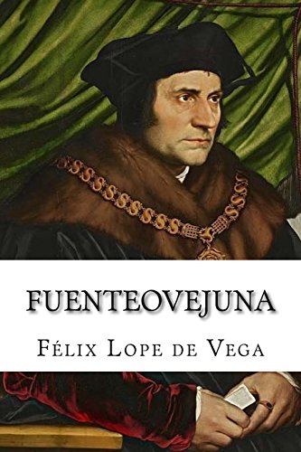Fuenteovejuna (Spanish Edition) by Lope de Vega | Goodreads